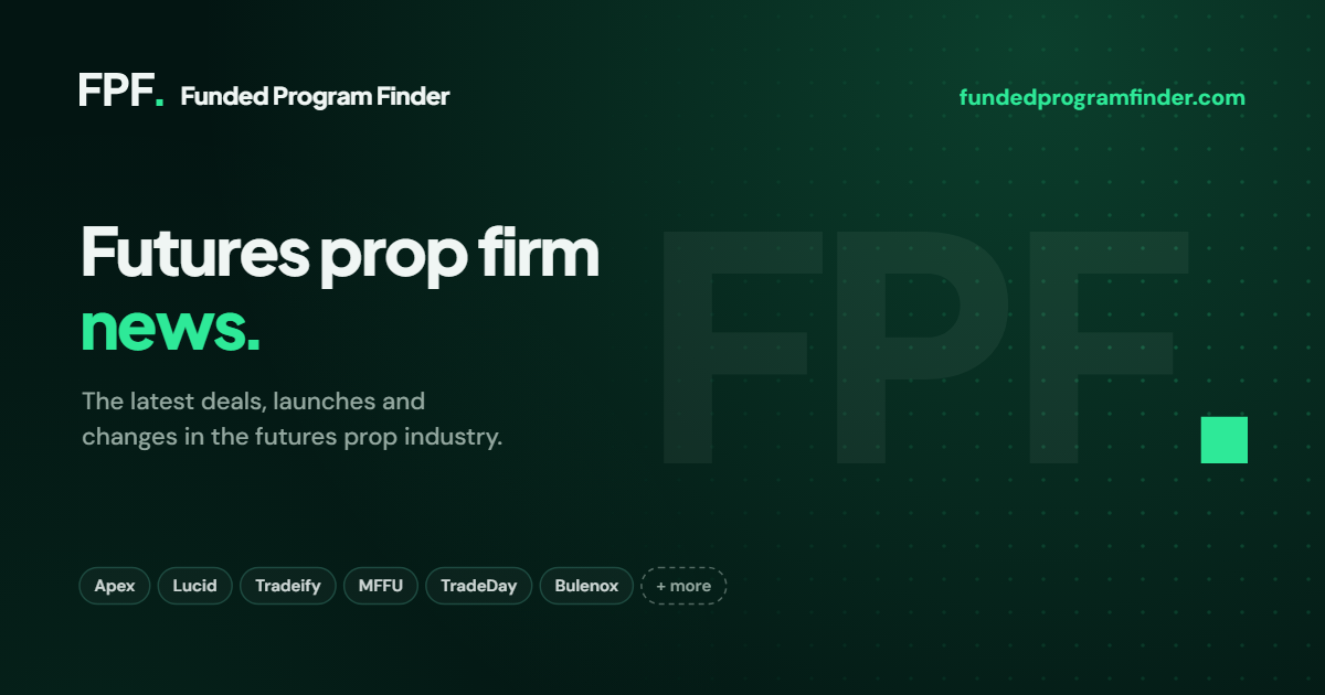 Futures Prop Firm News: Sales, Launches and Changes | FPF